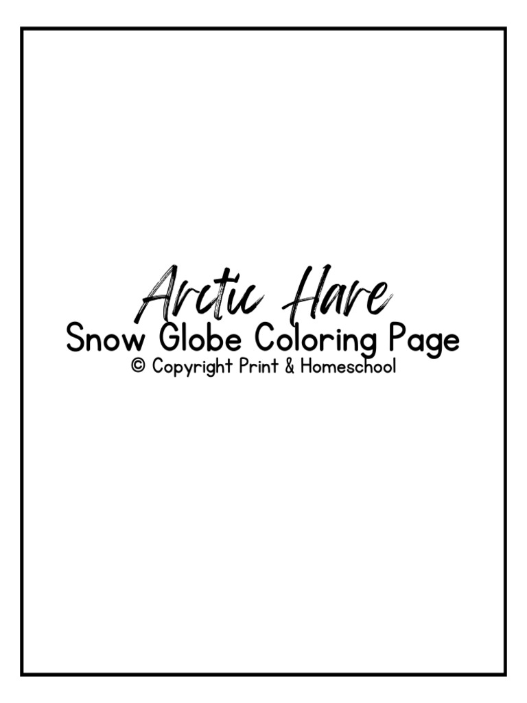 ArcticHareSnowGlobeColoringPaintingPageSnowyRabbitArtActivity-1 (1) | PDF