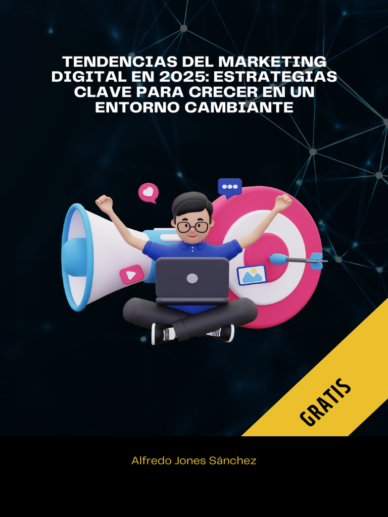Tendencias Del Marketing Digital en 2025 Estrategias Clave Para Crecer en Un Entorno Cambiante ...