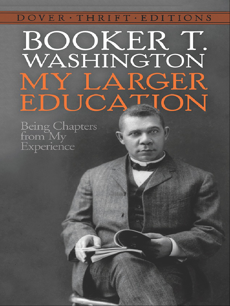 Booker T. Washington - My Larger Education-Dover Publications (2013) | PDF