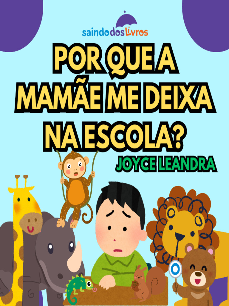 Mamãe, Por Que Me Deixa na Escola? | PDF