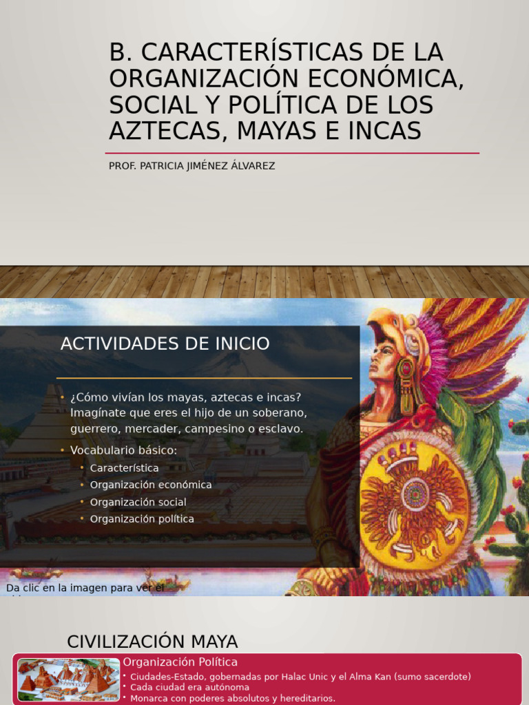 B. Características de La Organización Económica, Social Y Política de ...