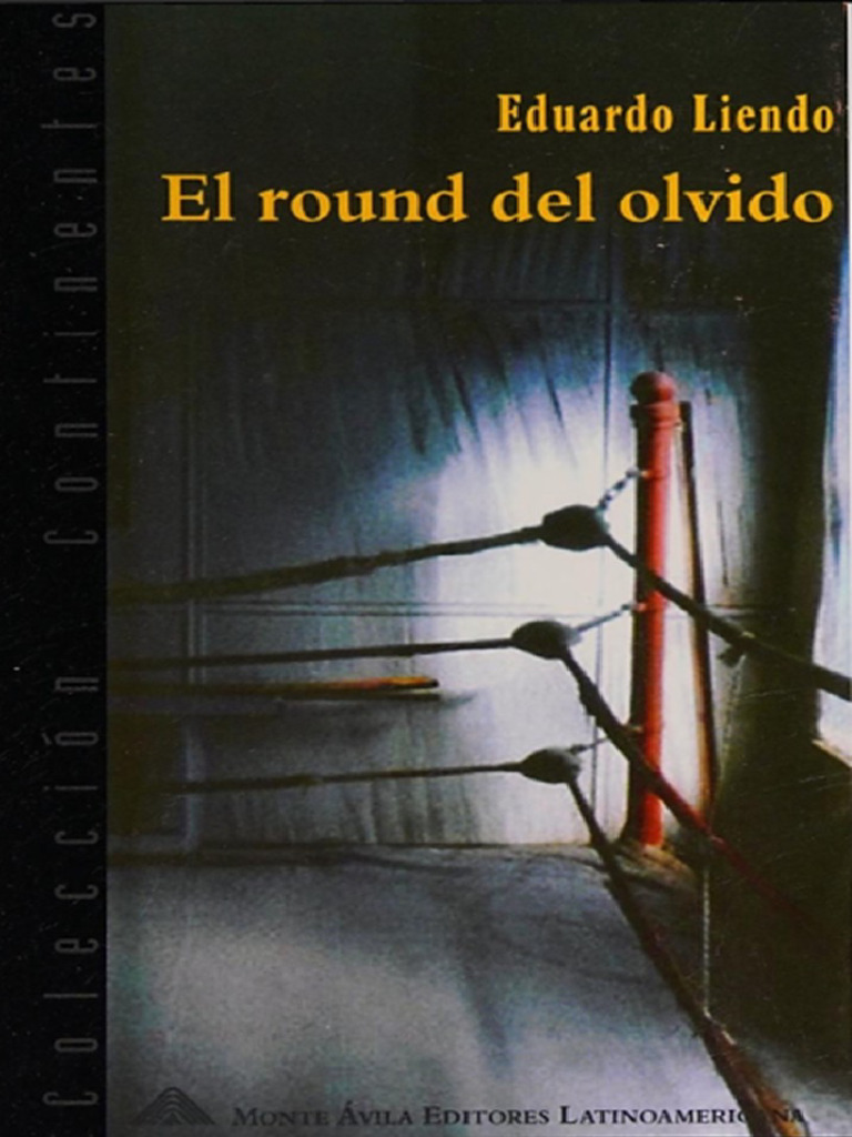 El-round-del-olvido-_Eduardo-Liendo_-_Z-Library_ | PDF