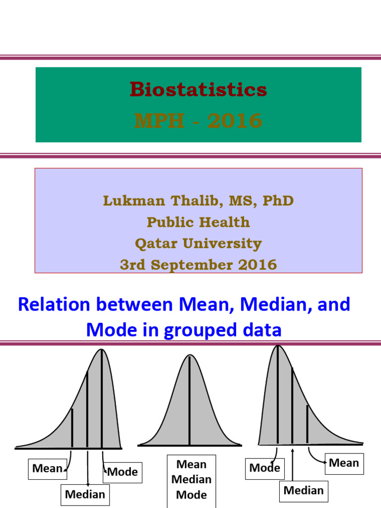 MPH Biostatistics Lecture 3 - 2016 | PDF | Mode (Statistics) | Skewness