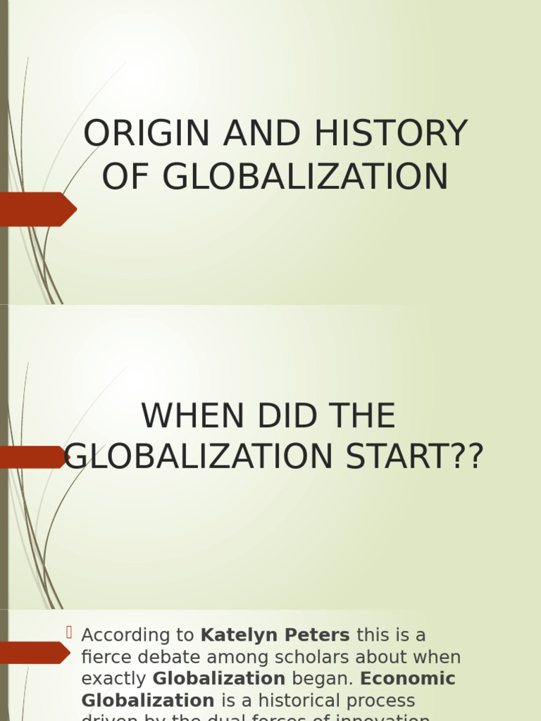 Origin and History of Globalization | PDF | Globalization | Economies