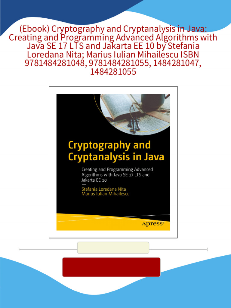 (Ebook) Cryptography and Cryptanalysis in Java: Creating and ... (Ebook) Cryptography and Cryptanalysis in Java: Creating and ...
