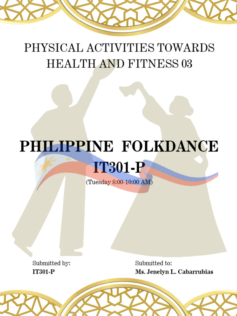 PHYSICAL ACTIVITIES TOWARDS HEALTH AND FITNESS 03 PHILIPPINE FOLKDANCE ...