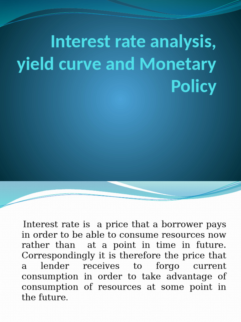 L-3,4_Interest Rate Analysis, Yield Curve and Monetary Policy | PDF ...