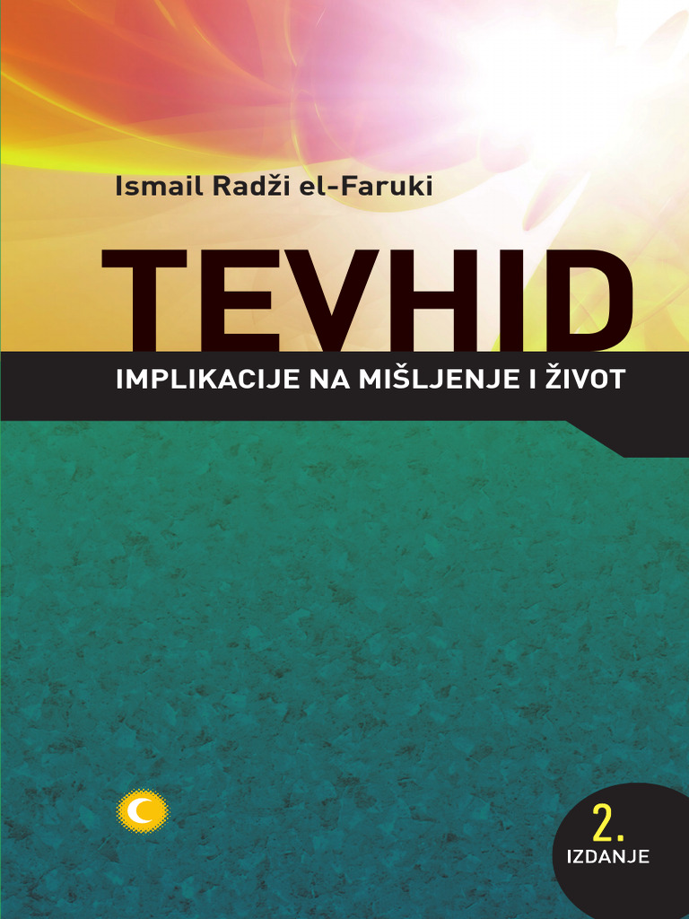 Al Tawhid Its Implications for Thought and Life 2nd Ed. Complete | PDF