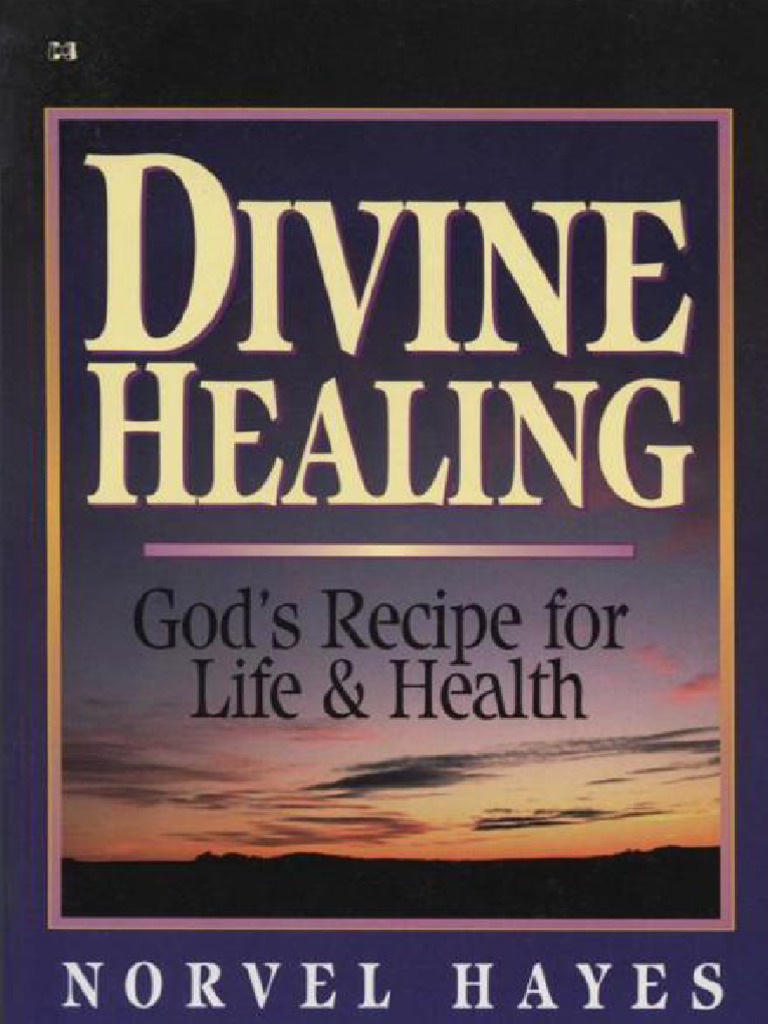 NH Divine Healing - God's Recipe For Life & Health - Norvel Hayes | PDF ...