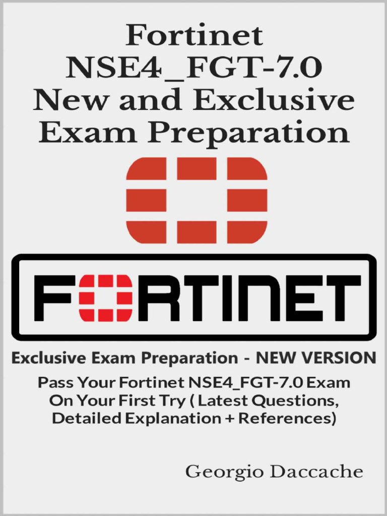 Fortinet NSE4_FGT-7.0 New and Exclusive Exam Preparation_ Pass Your ...