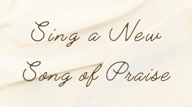 Sing a New Song of Praise - Title Slide | PDF