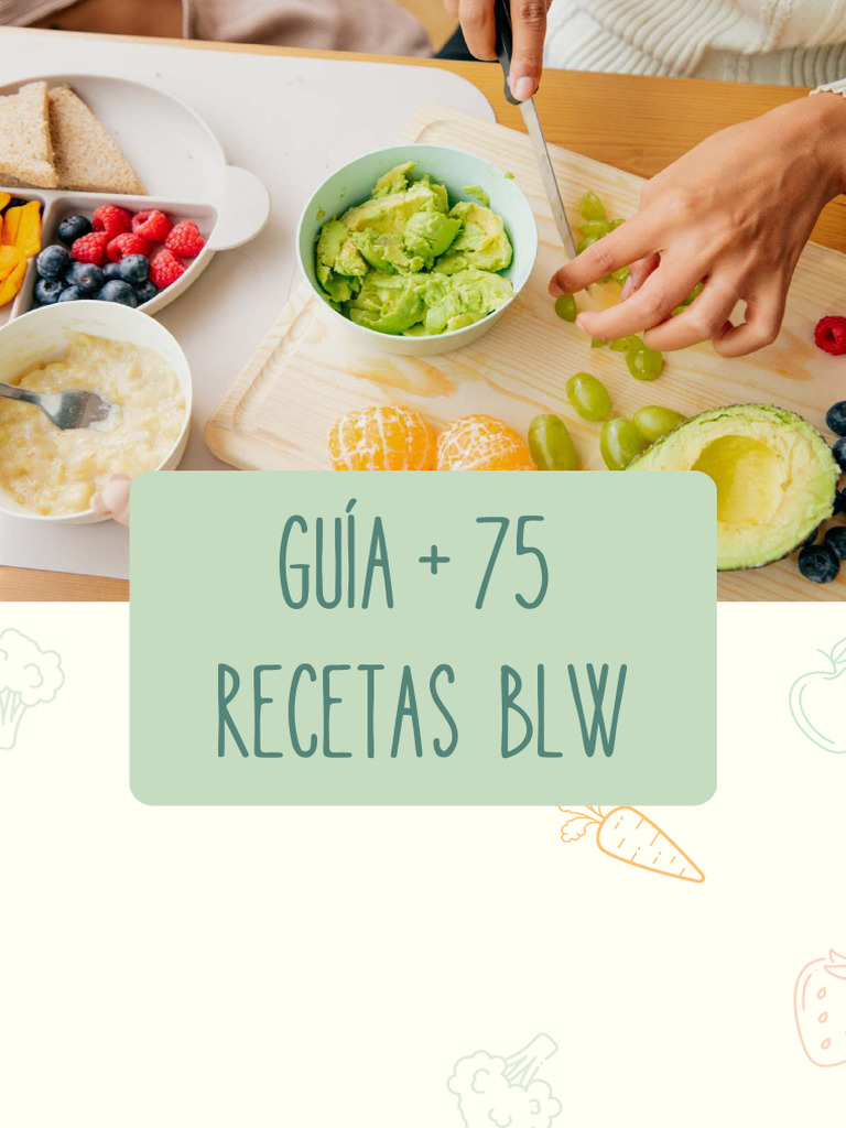 Recetas BLW: 75 Ideas Nutritivas para Bebés | PDF | Cocinando | Panes