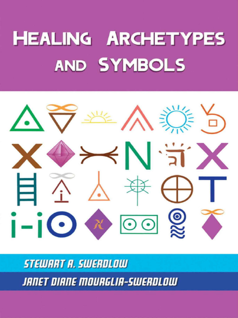 Healing Archetypes and Symbols - Stewart Swerdlow | PDF | Thought | Mind