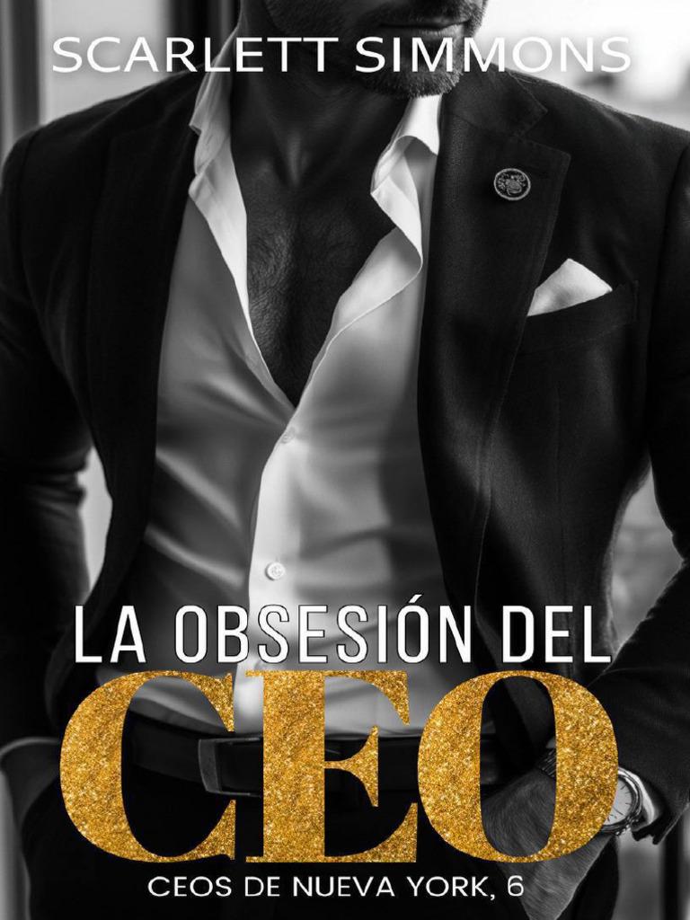 06.La Obsesion Del CEO - Scarlett Simmons | PDF | Amor