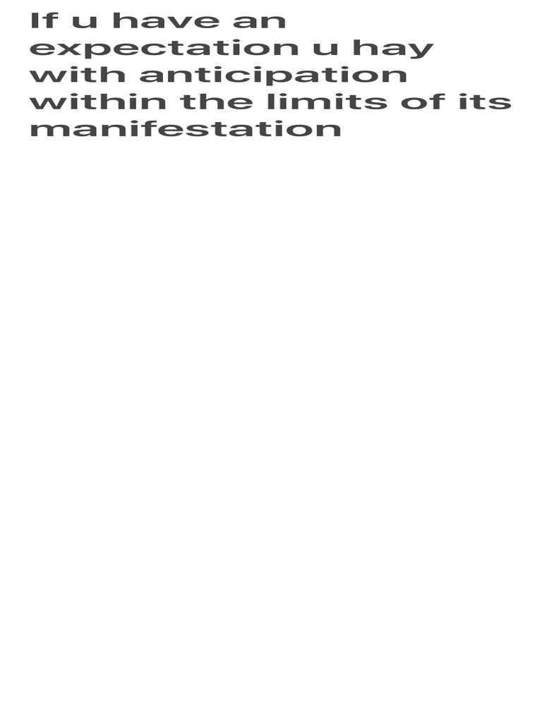 If U Have An Expectation U Hay With Anticipation Within The Limits | PDF