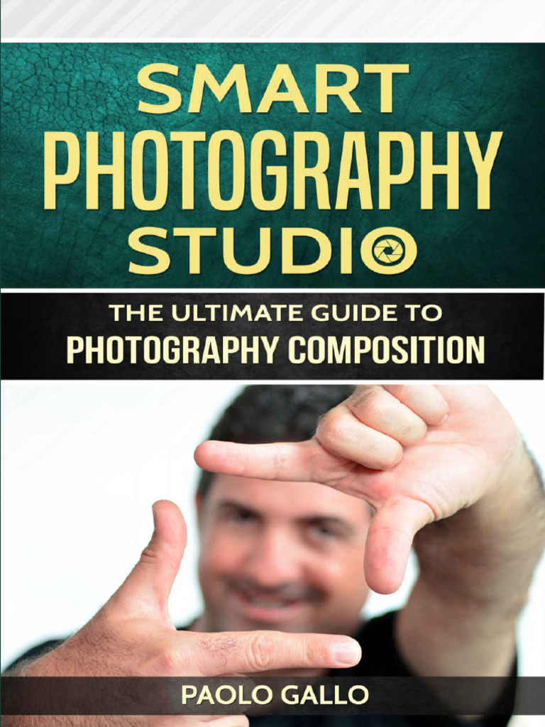 Ultimate Guide to Photography Composition | PDF | Composition (Visual ...