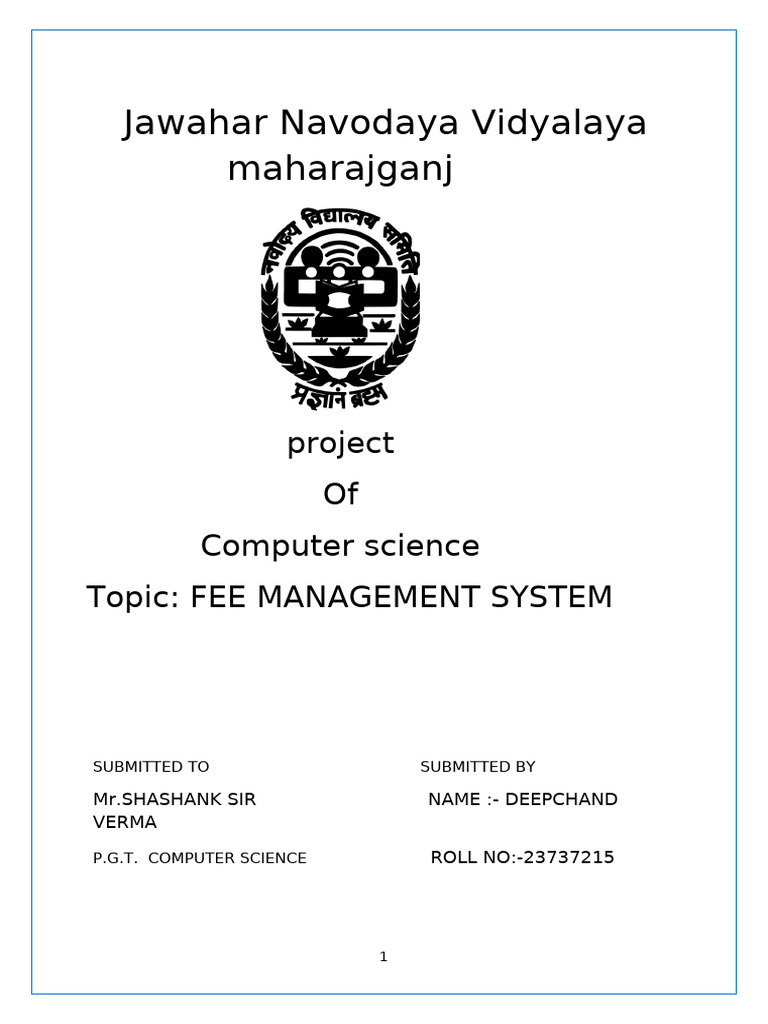 Jawahar Navodaya Vidyalaya Maharajganj: Project of Computer Science Topic: Fee Management System ...