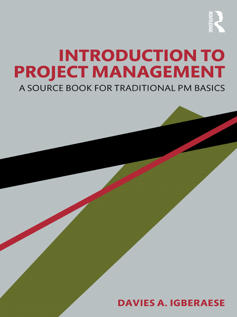 Davies a. Igberaese - Introduction to Project Management a Source Book for Traditional PM Basics ...