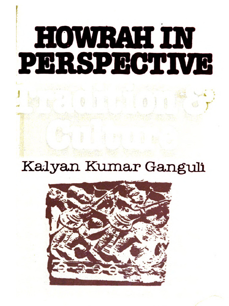 Kalyan Kumar Ganguli - Howrah in perspective _ tradition & culture-Ananda Niketan Kirtishala ...