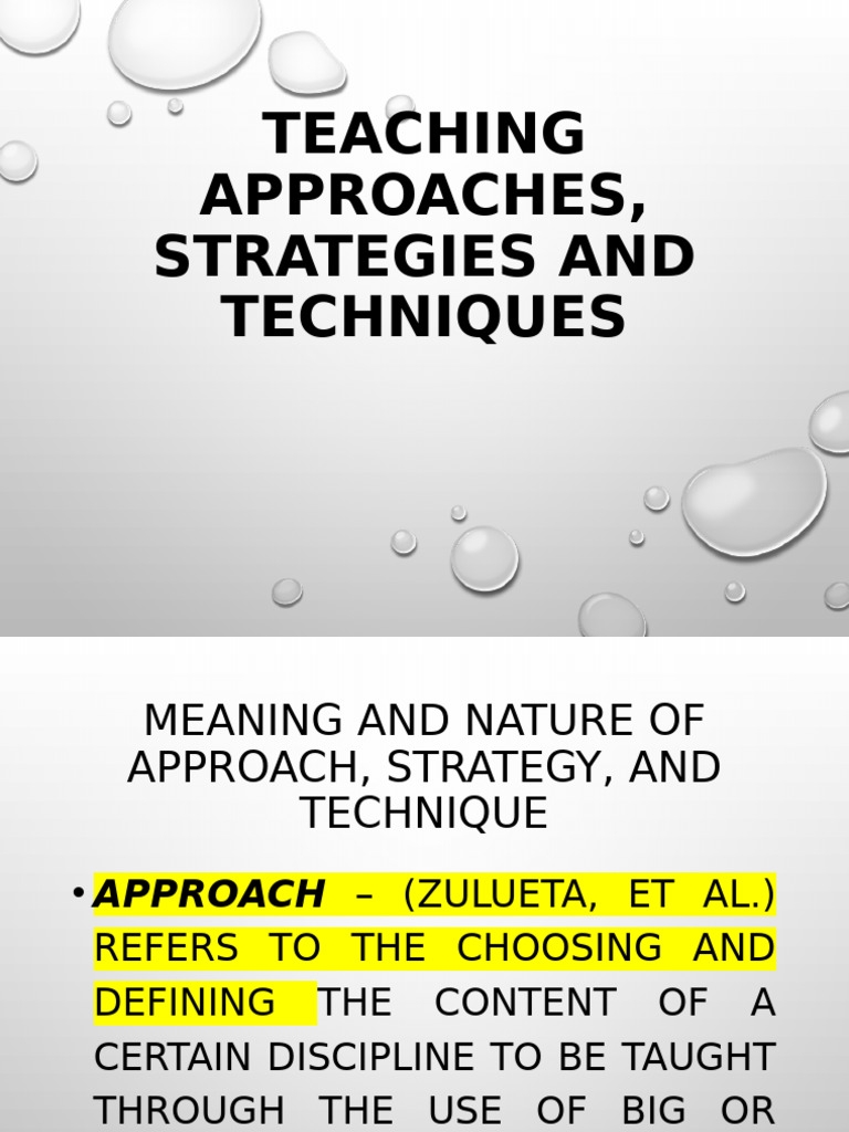 3 Teaching Approaches Strategies and Techniques | PDF | Teachers | Learning