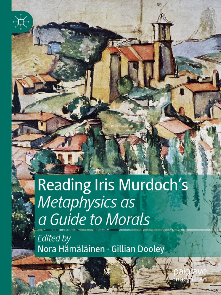 Nora Hämäläinen, Gillian Dooley - Reading Iris Murdoch's Metaphysics as ...