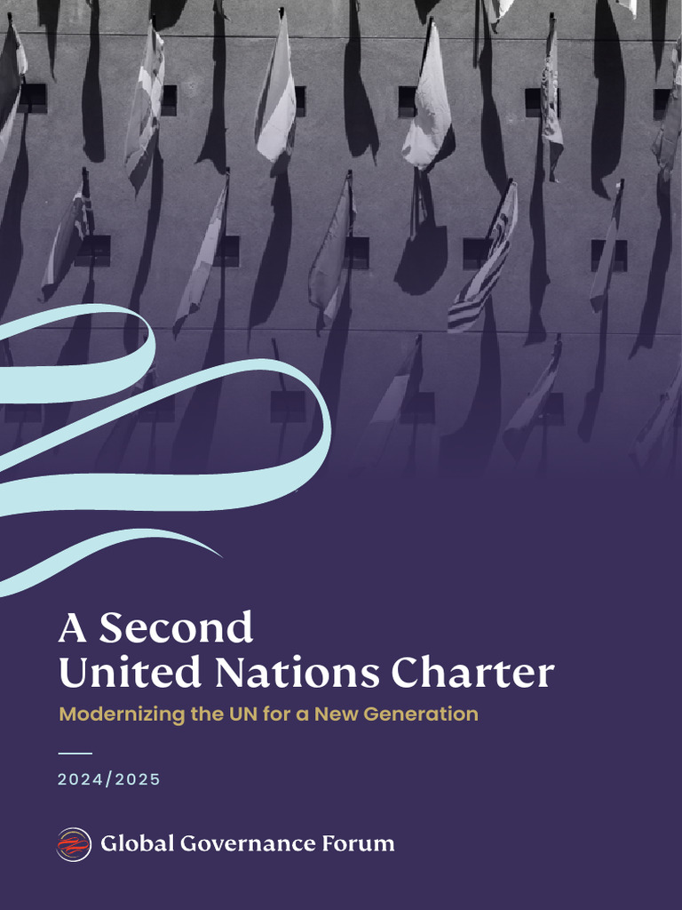 A Second United Nations Charter Modernizing The UN For A New Generation ...