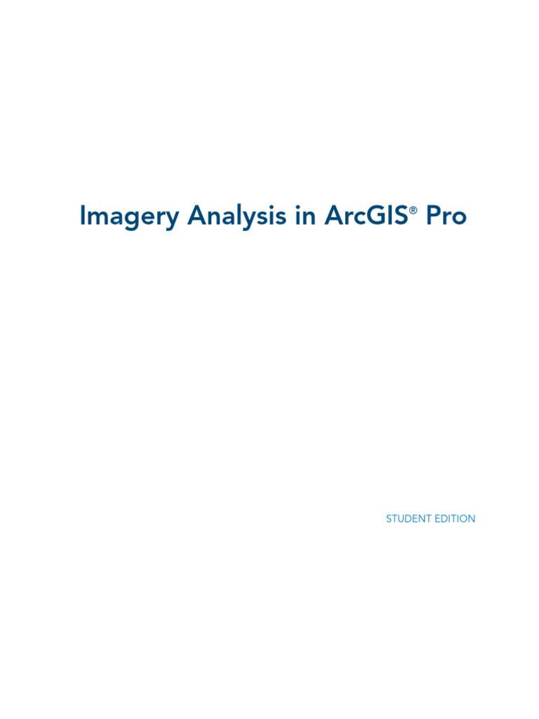 Imagery Analysis in ArcGISPro - Toc | PDF | Image Segmentation | Statistical Classification