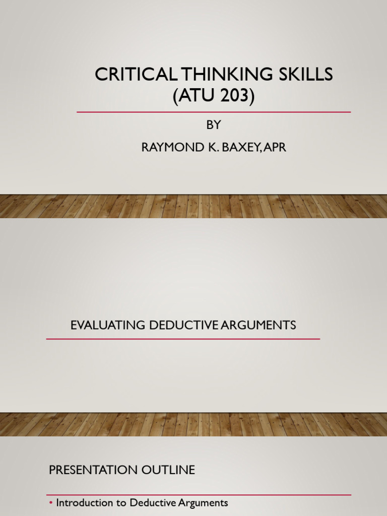 Evaluating Deductive Arguments - Critical Thinking | PDF | Argument | Deductive Reasoning