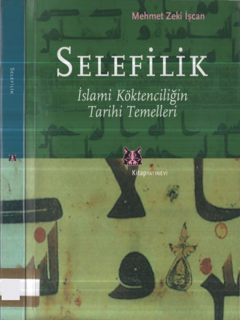 Mehmet Zeki İşcan - Selefilik - İslami Köktenciliğin Tarihi Temelleri | PDF