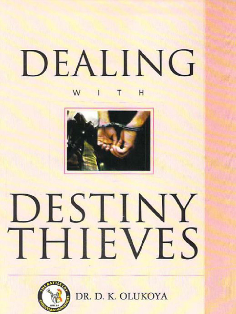 Dealing With Destiny Thieves D. K. Olukoya | PDF | Religious Belief And ...