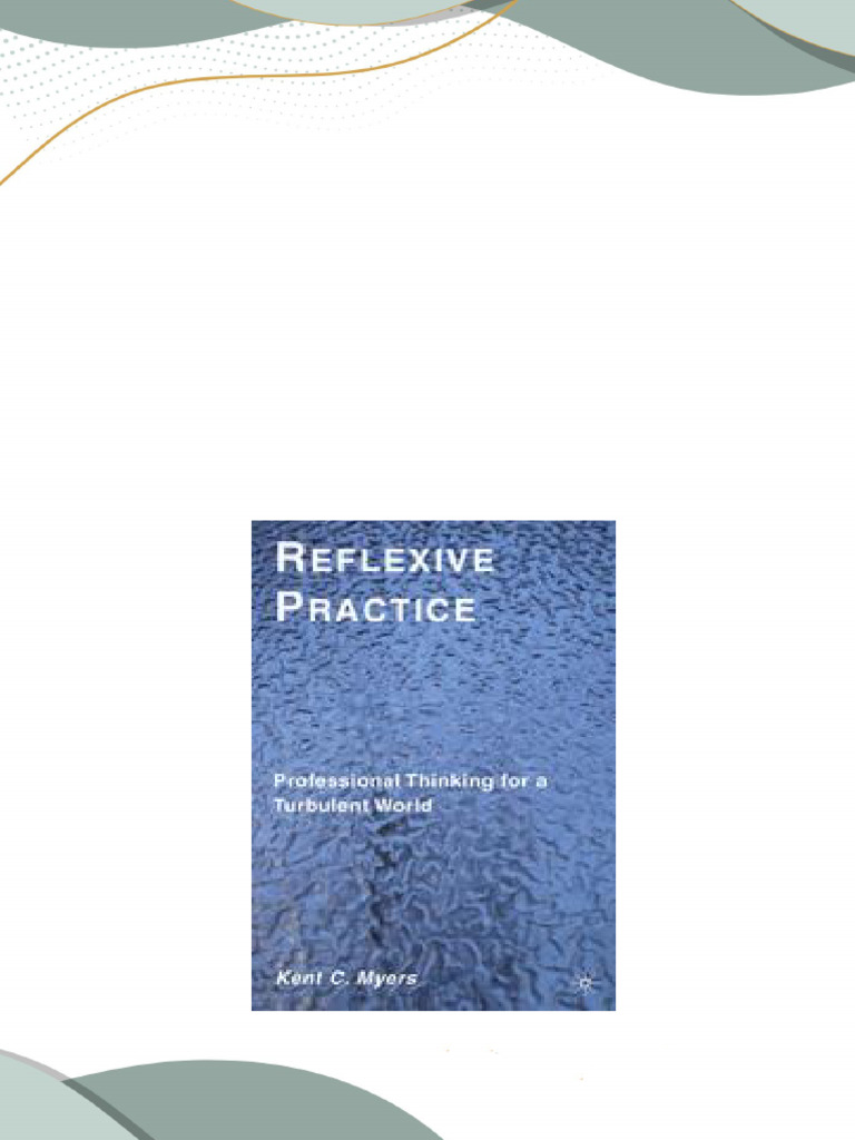 Full Download (Ebook) Reflexive Practice: Professional Thinking for a ... Full Download (Ebook) Reflexive Practice: Professional Thinking for a ...
