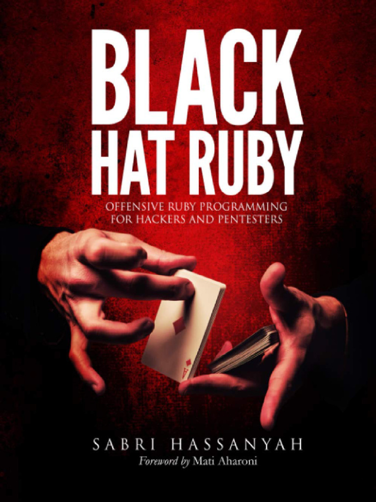 Black Hat Ruby Offensive Ruby Programming For Hackers and Pentesters | PDF