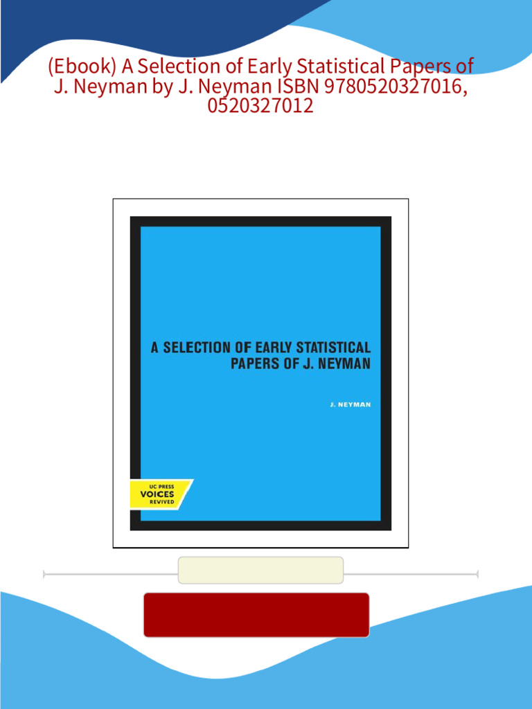 (Ebook) A Selection of Early Statistical Papers of J. Neyman by J. Neyman ISBN 9780520327016 ...