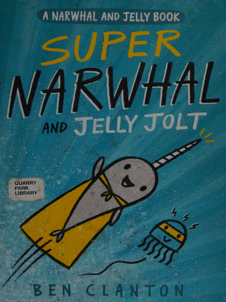 Super Narwhal and Jelly Jolt - Ben Clanton | PDF