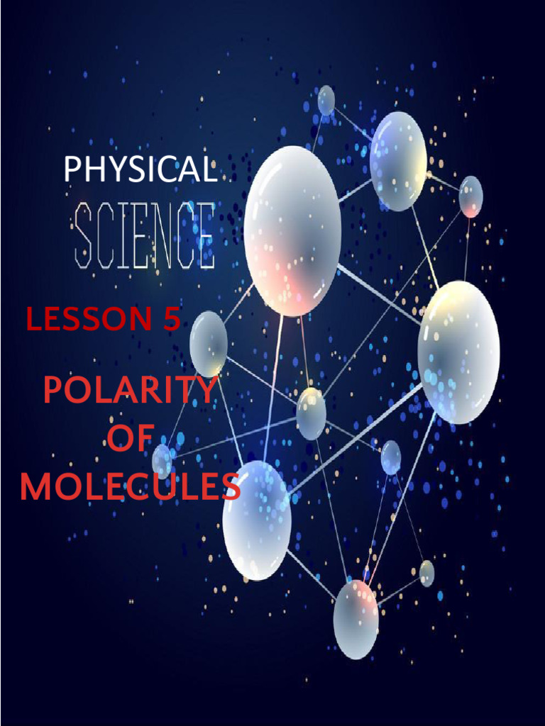 LESSON 5 POLARITY OF MOLECULES.pptx | PDF | Chemical Polarity | Chemical Bond