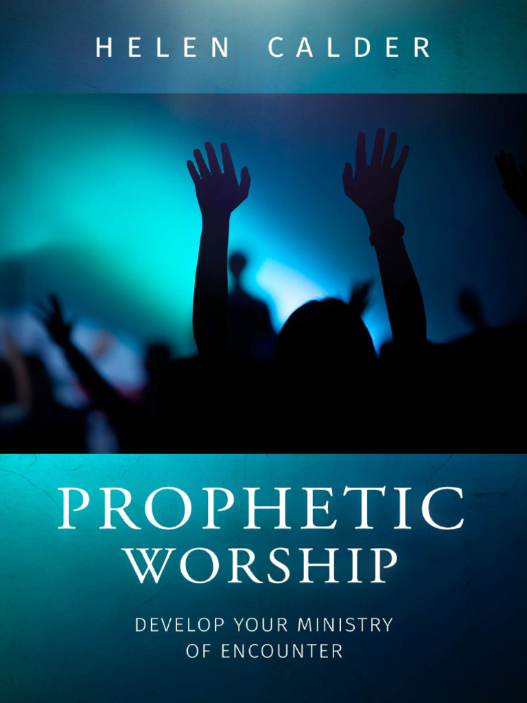 Prophetic Worship D... by Helen Calder | PDF | Prophecy | Paul The Apostle