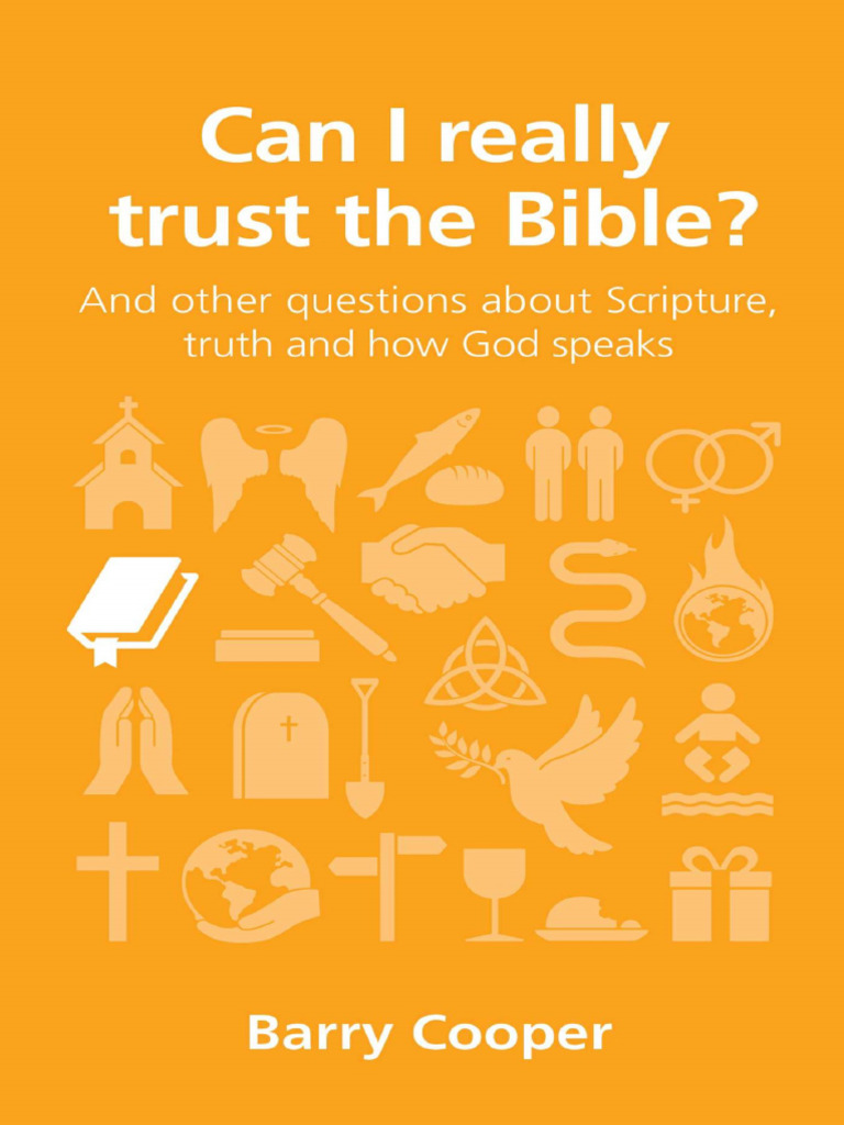 Can I Really Trust The Bible and Other Questions About Scripture, Truth ...