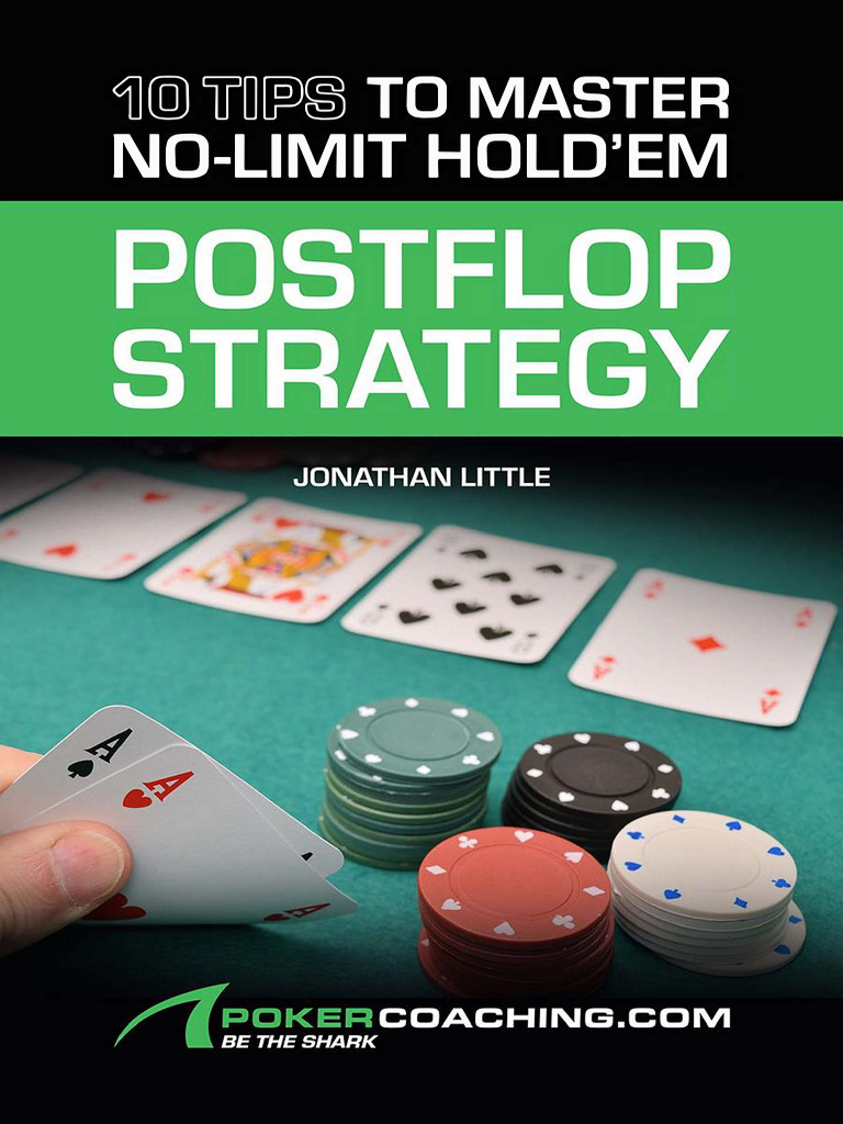 10 tips to master nlhe postflop strategy | PDF | Betting In Poker | Texas Hold 'Em