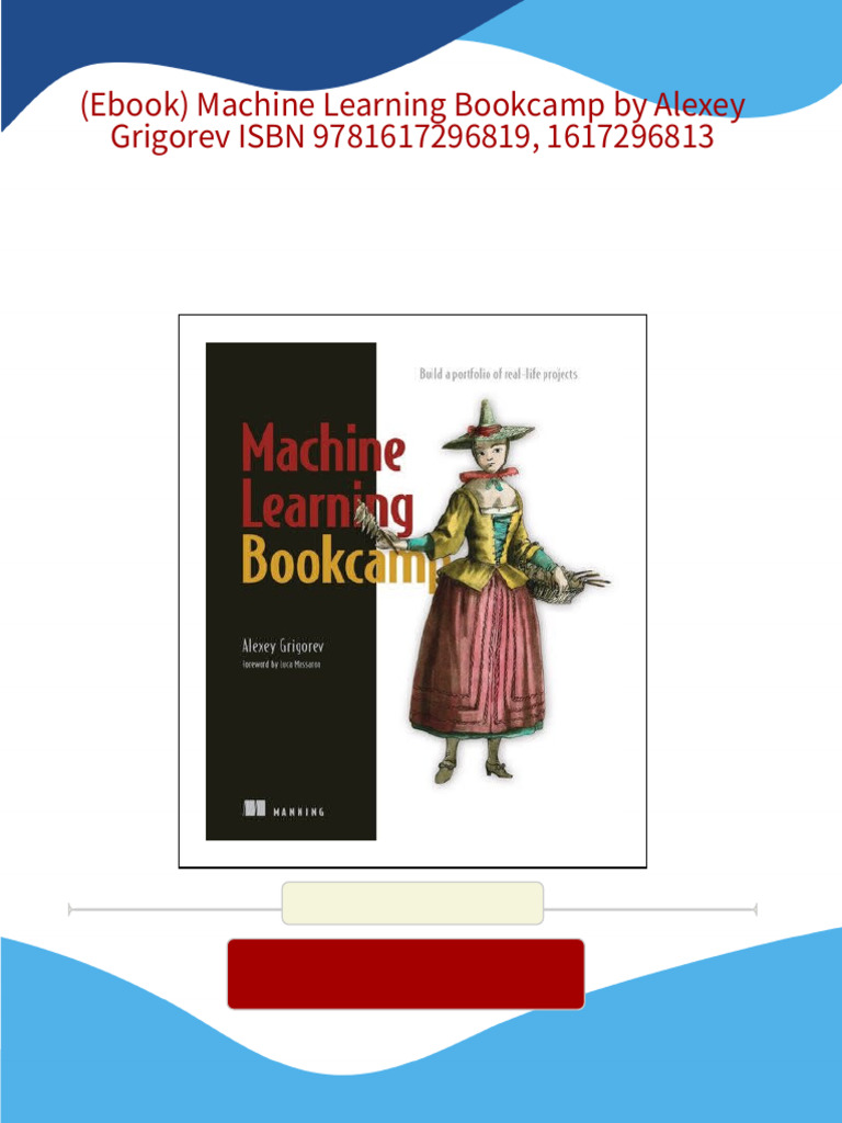 (Ebook) Machine Learning Bookcamp by Alexey Grigorev ISBN 9781617296819, 1617296813 | PDF ...