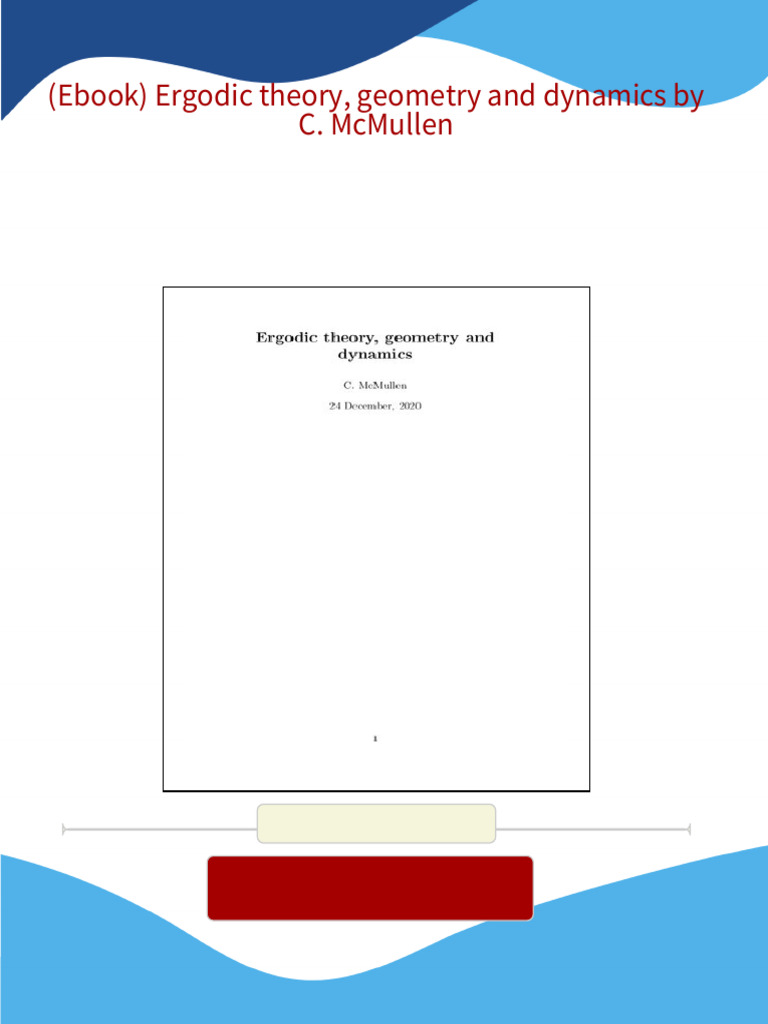 (Ebook) Ergodic Theory, Geometry and Dynamics by C. Mcmullen | PDF | Hilbert Space | Dynamical ...