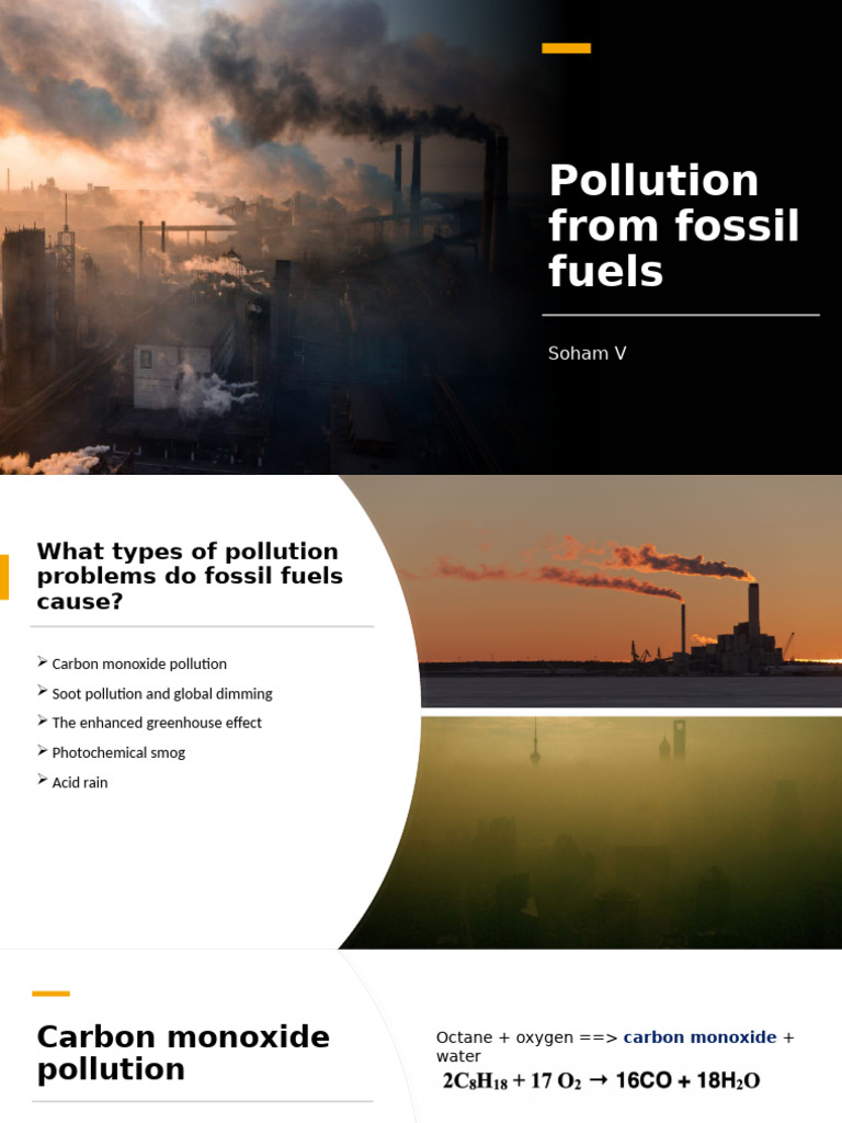 Pollution From Fossil Fuels Presentation - Soham V | PDF | Exhaust Gas | Combustion
