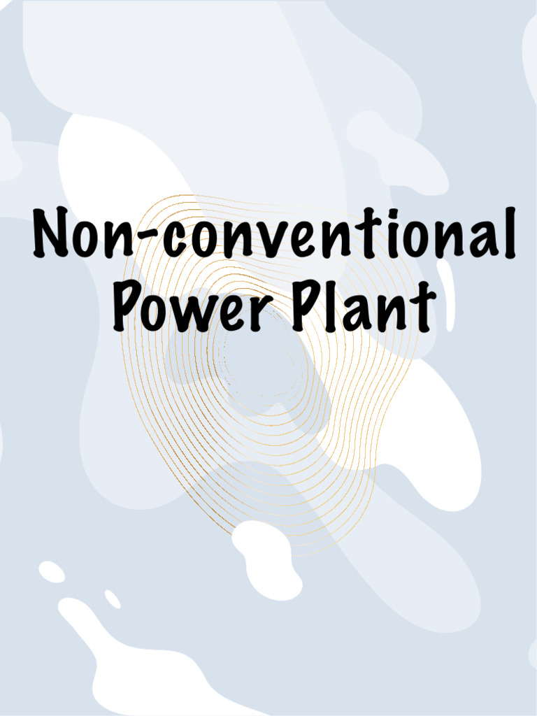 Non-Conventional Power Plant | PDF | Nuclear Fusion | Solar Energy