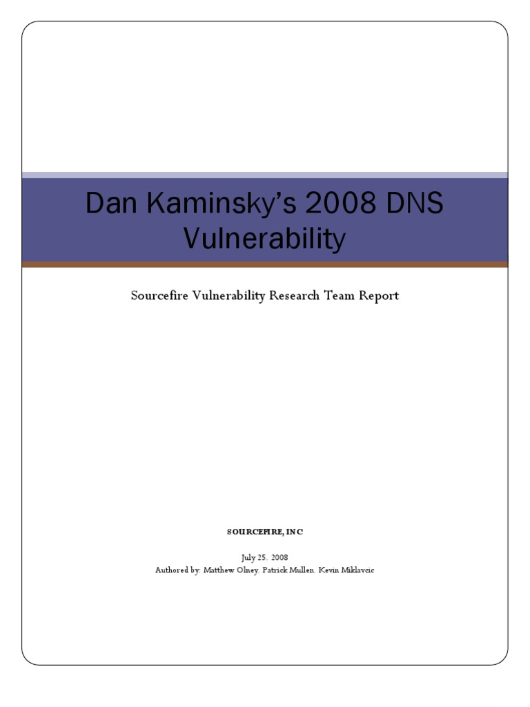 Dan Kaminsky's 2008 DNS Vulnerability: Sourcefire Vulnerability Research Team Report | PDF ...
