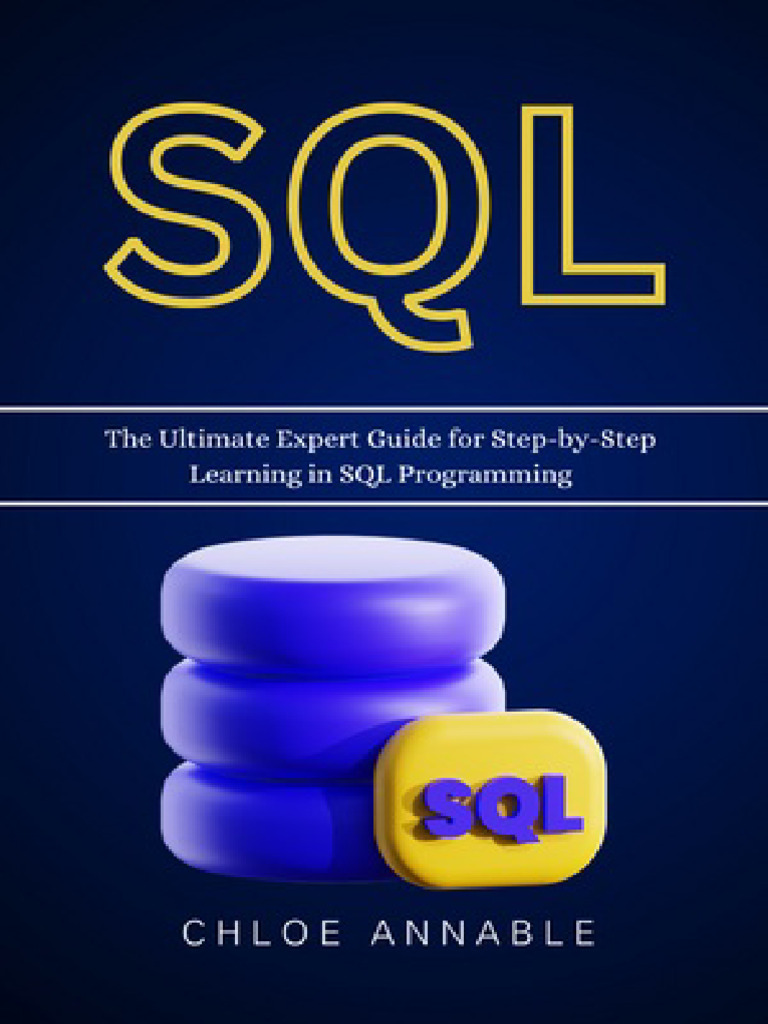 SQL The Ultimate Expert Guide B0CRVX4H9F | PDF | Information Technology Management | Information ...