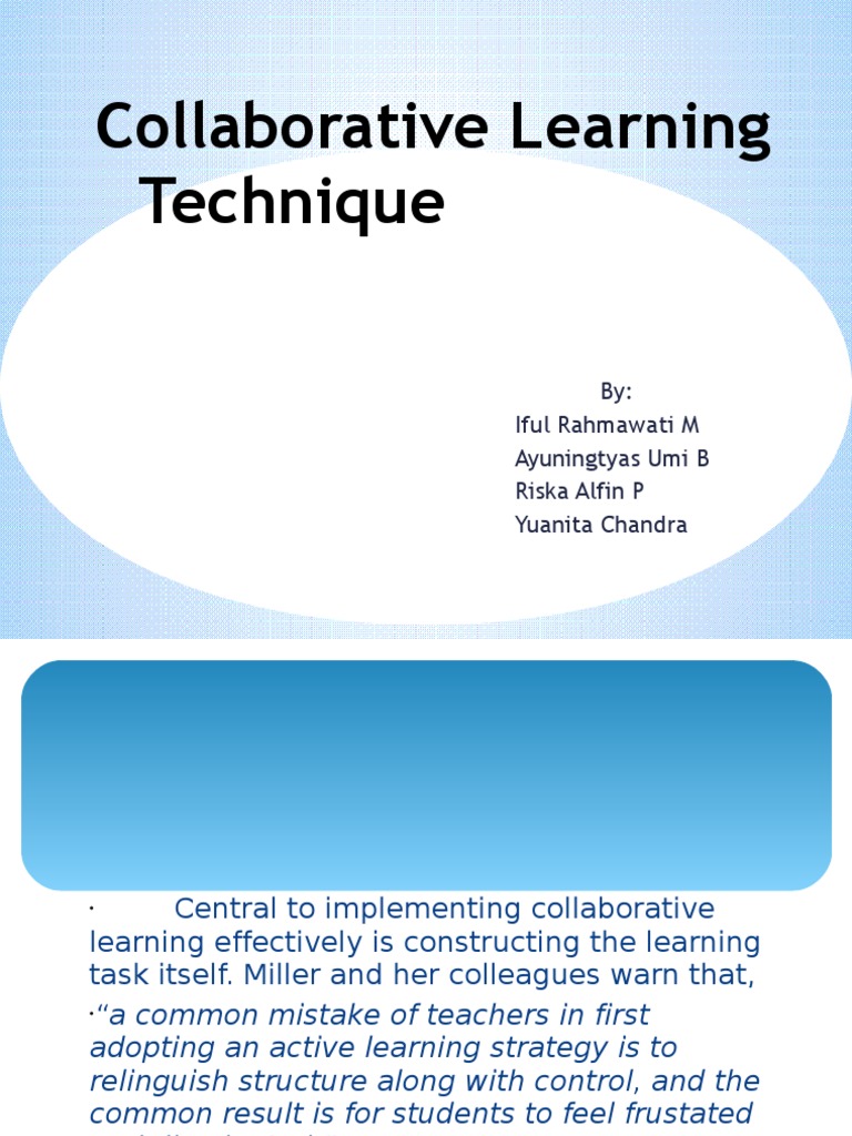 Collaborative Learning Technique: By: Iful Rahmawati M Ayuningtyas Umi B Riska Alfin P Yuanita ...
