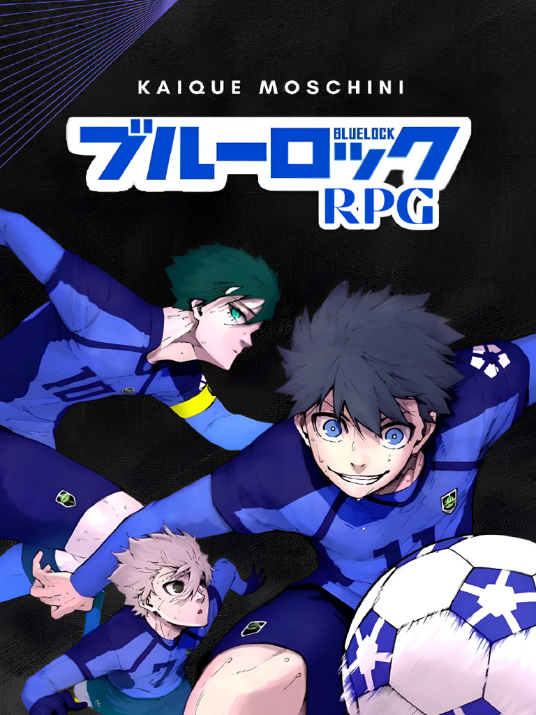 Blue Lock RPG 3 | PDF | Jogos de RPG | Futebol