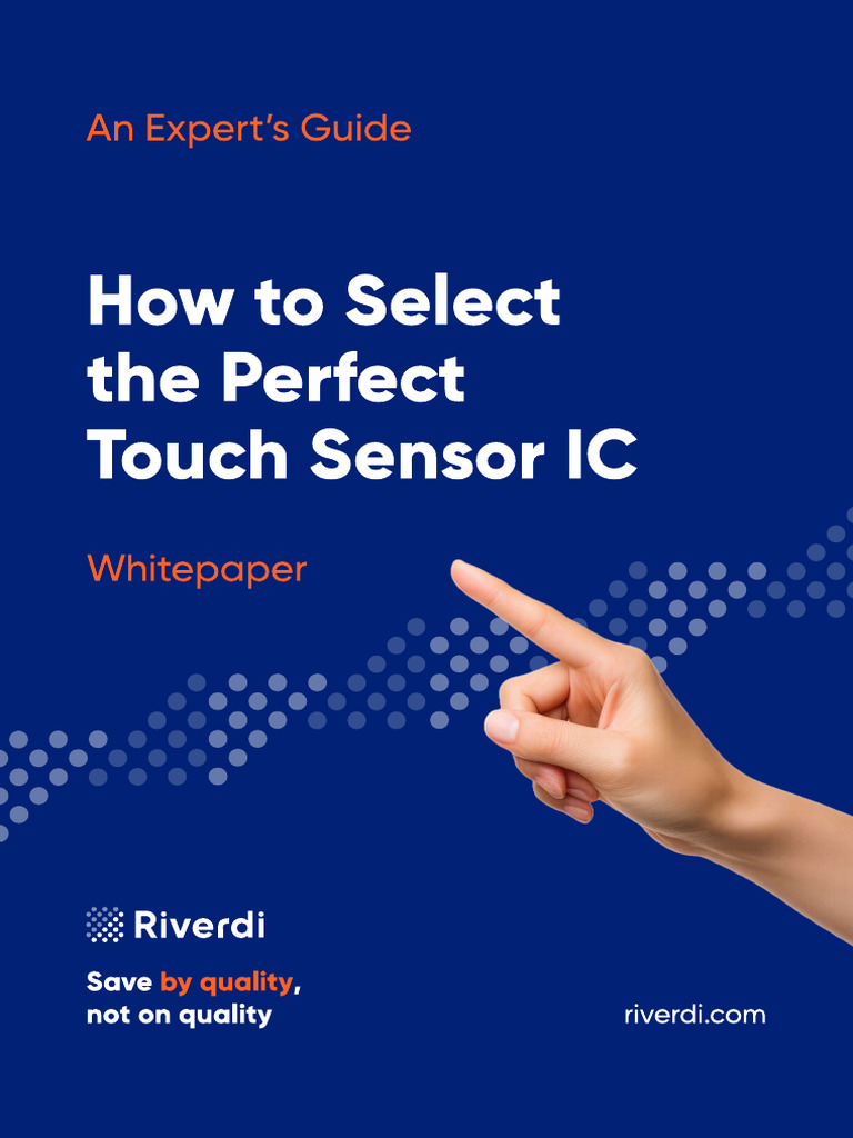 Riverdi Whitepaper How To Select The Perfect Touch Sensor IC | PDF | Touchscreen | Electrostatic ...