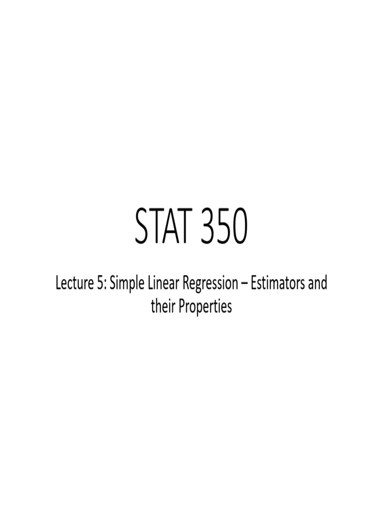 453 350lecture5 - Simple Linear Regression - Estimation | PDF | Ordinary Least Squares | Estimator