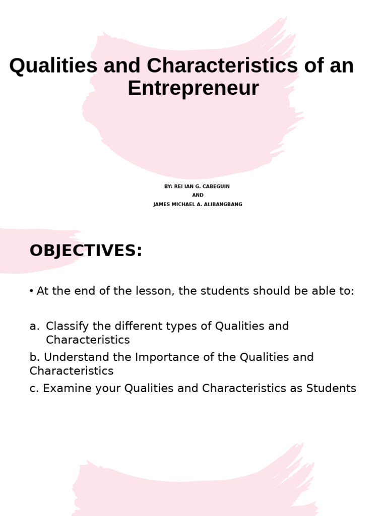 Entrep Report 1 - Qualities and Characteristics of An Entrepreneur ...