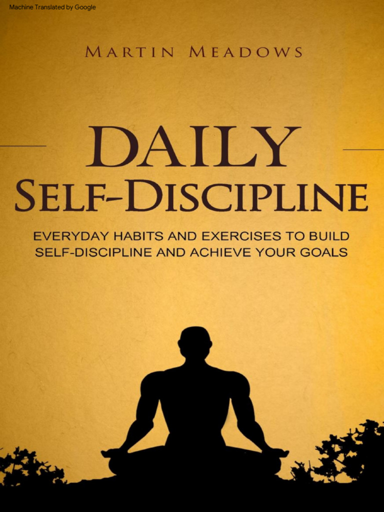 Daily Self-Discipline Everyday Habits and Exercises to Build Self ...
